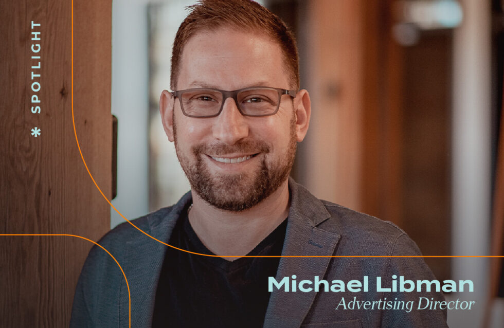 Spotlight: Michael Libman, Director of Advertising - Media Bridge